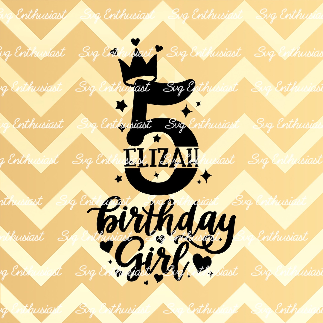 Birthday Girl SVG, 5 Years Old SVG, Five SVG, Fifth Birthday Svg, 5th Birthday Svg, Birthday ...