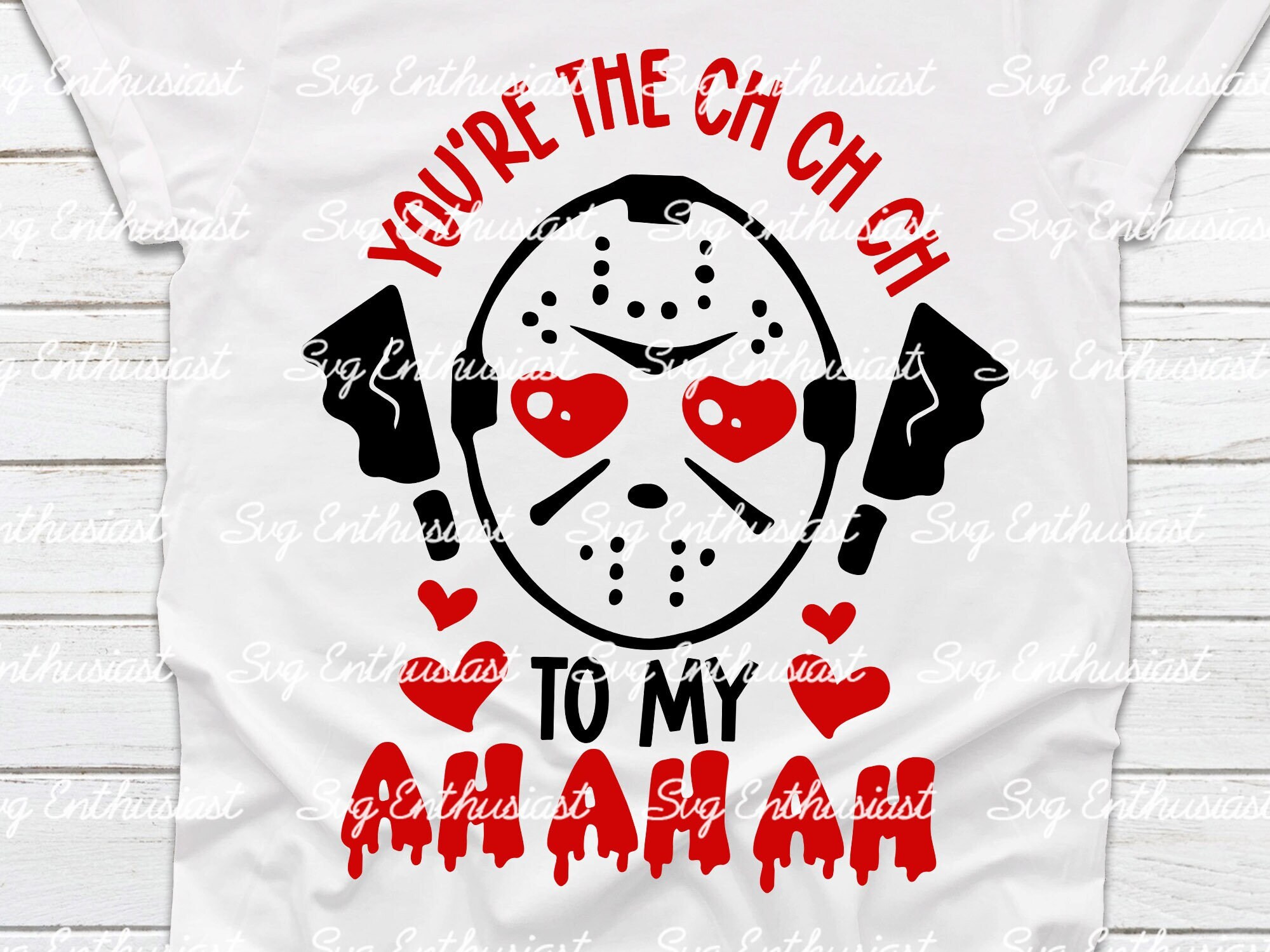Ch Ch Ch Ah Ah Ah SVG, Horror Valentine SVG, Funny Valentine Svg, Iron ...