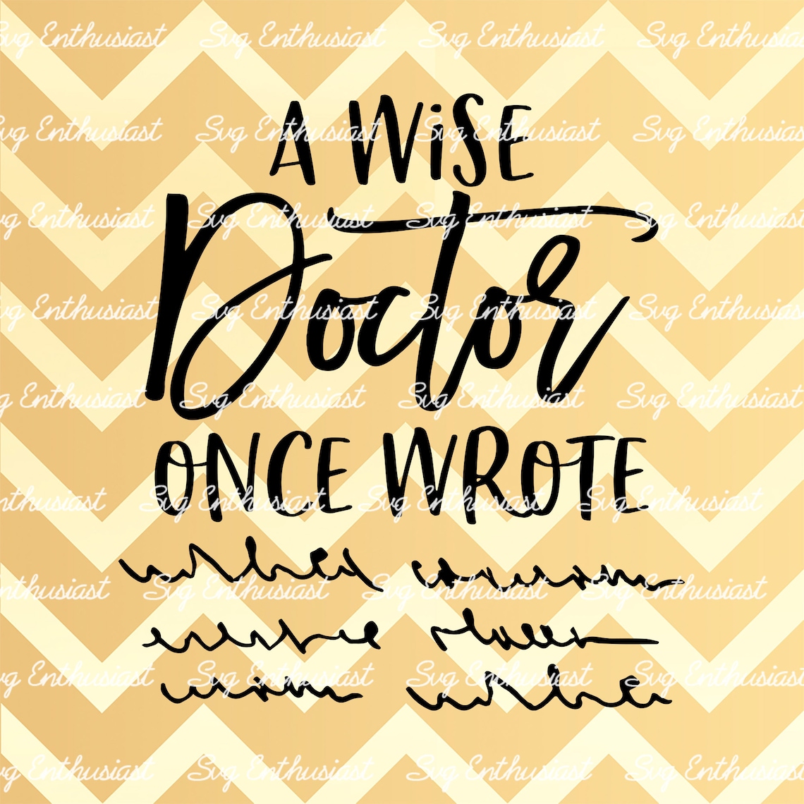 A Wise Doctor Once Wrote SVG, Sarcastic Svg, Funny Doctor SVG, Nurse ...
