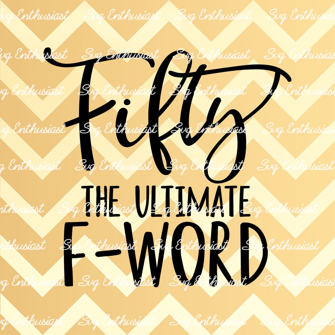 Fifty the Ultimate F Word SVG 50th SVG Fiftieth SVG 50th - Etsy