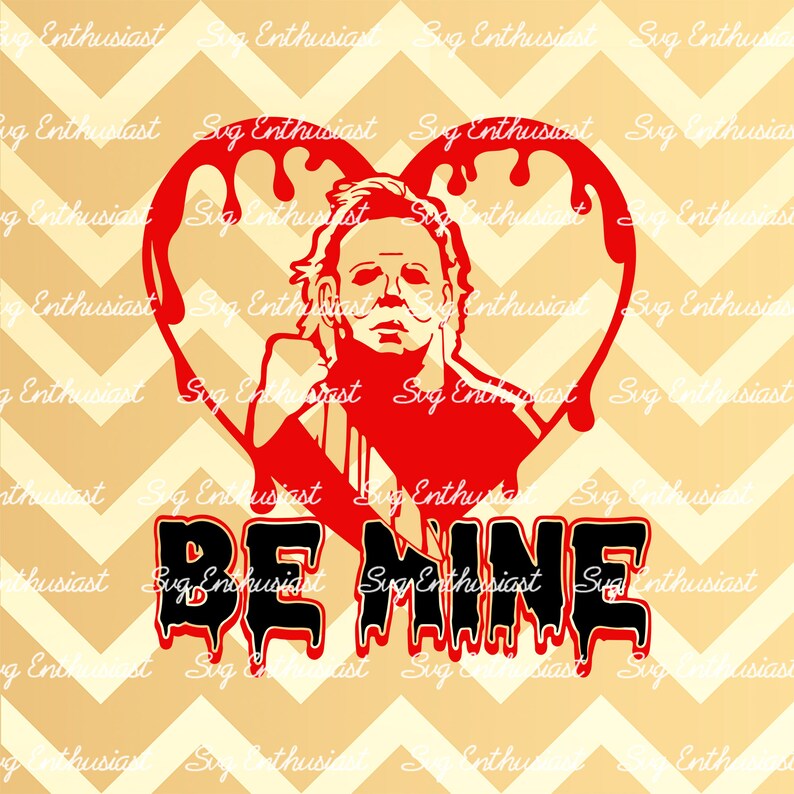 Be Mine Horror Valentine's Day SVG, Funny Valentine Png Sublimation ...