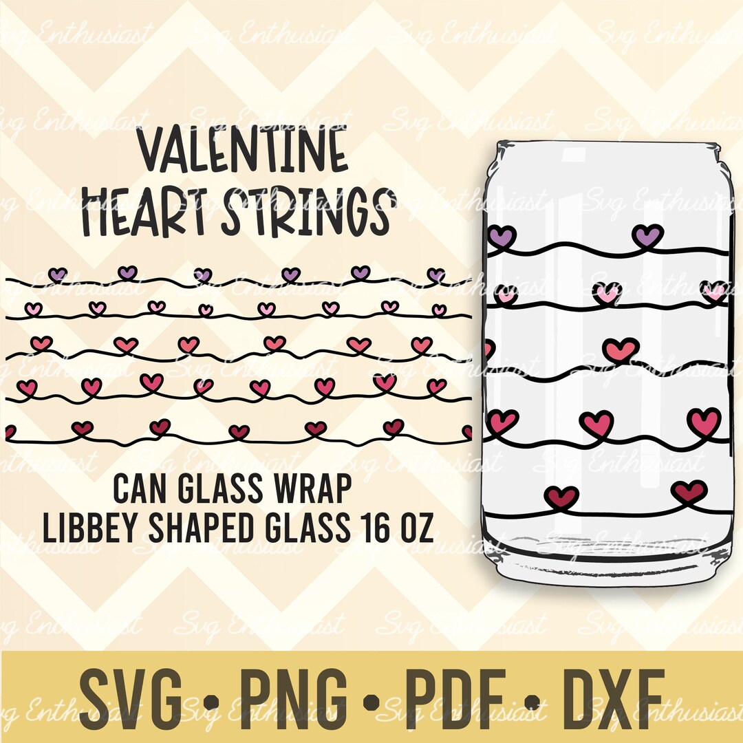 Heart String Print Svg Libbey 16oz Can Glass Svg Cut File, Valentine Can Wrap Files for Cricut ...