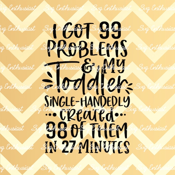 Got 99 Problems Svg - Etsy