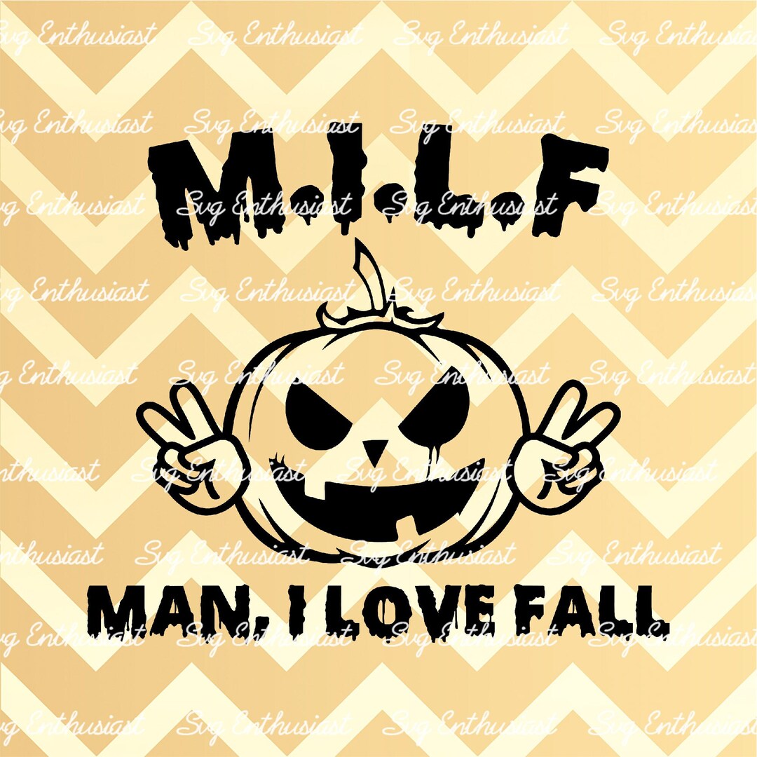 MILF Man I Love Fall SVG, Halloween SVG, Cricut, Cuttable File, Iron on ...