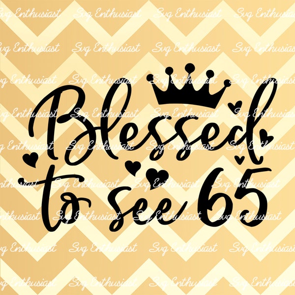 65th Birthday Svg - Etsy