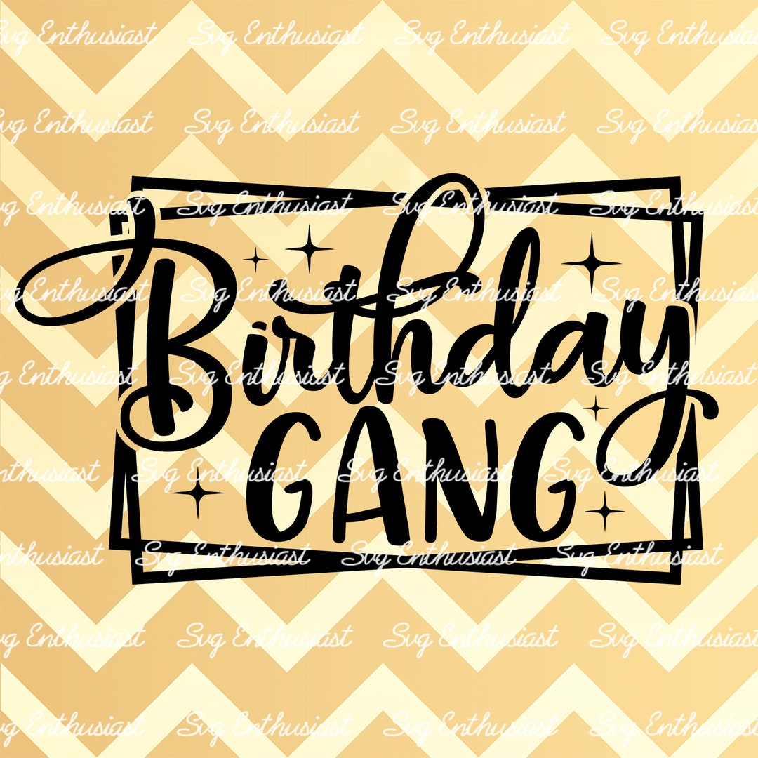 Birthday Gang SVG, Birthday SVG, Birthday Queen, Birthday Shirts ...