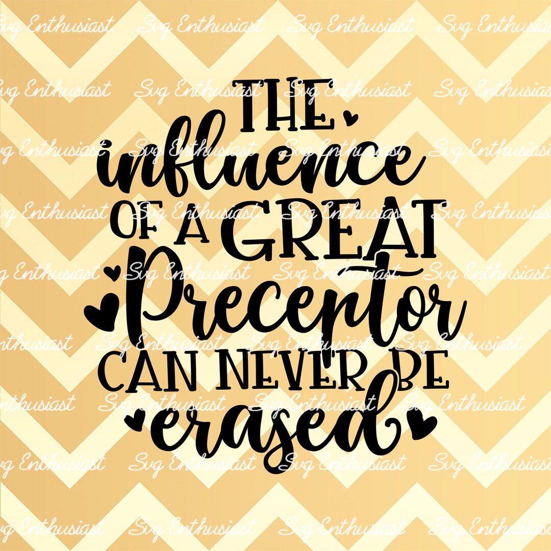 The Influence of a Great Preceptor Can Never Be Erased SVG, Nurse ...
