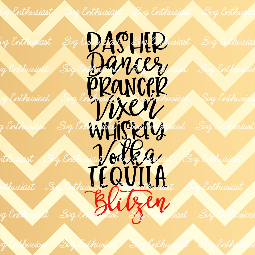 Dasher Dancer Prancer Drunk SVG, Funny Christmas SVG, Booze SVG, Iron ...
