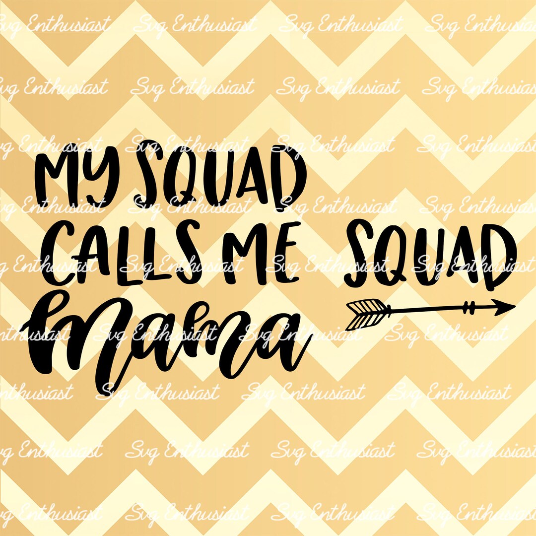 My Squad Calls Me Mama SVG, Squad SVG, Mom and Baby Matching SVG ...