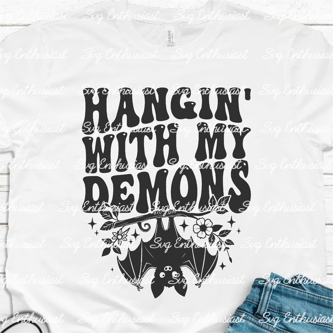 Hanging With My Demons SVG, Halloween SVG, Cute Spooky Bat Svg, Iron on ...