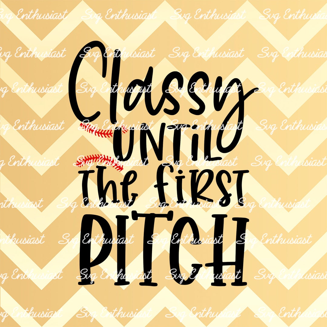 Classy Until the First Pitch SVG Baseball SVG Softball SVG - Etsy UK
