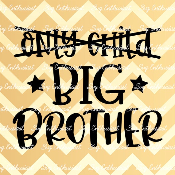 Only Child Big Brother SVG Big Brother Finally SVG Brother - Etsy