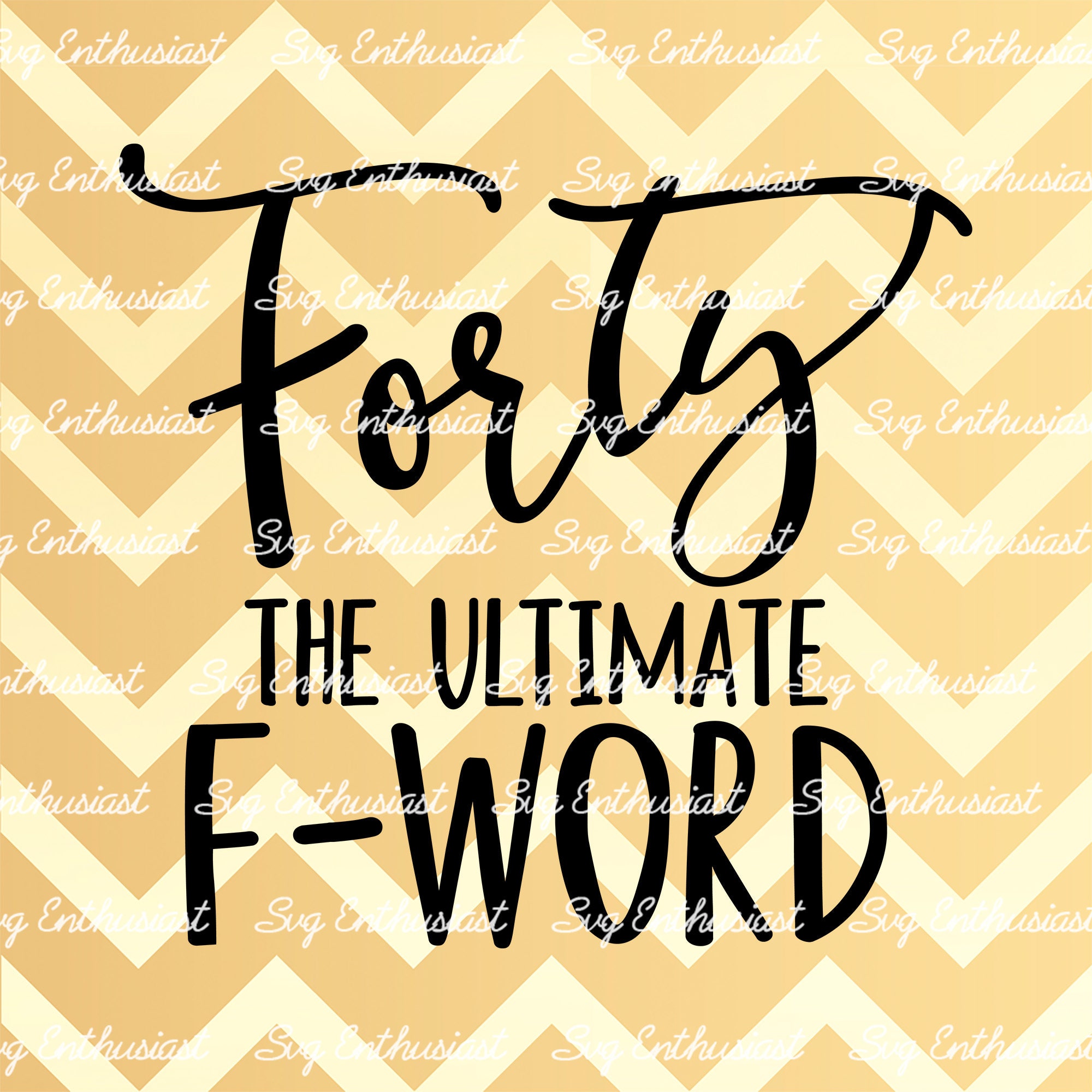 Forty the ultimate F word SVG 40th SVG Fiftieth SVG 40th | Etsy