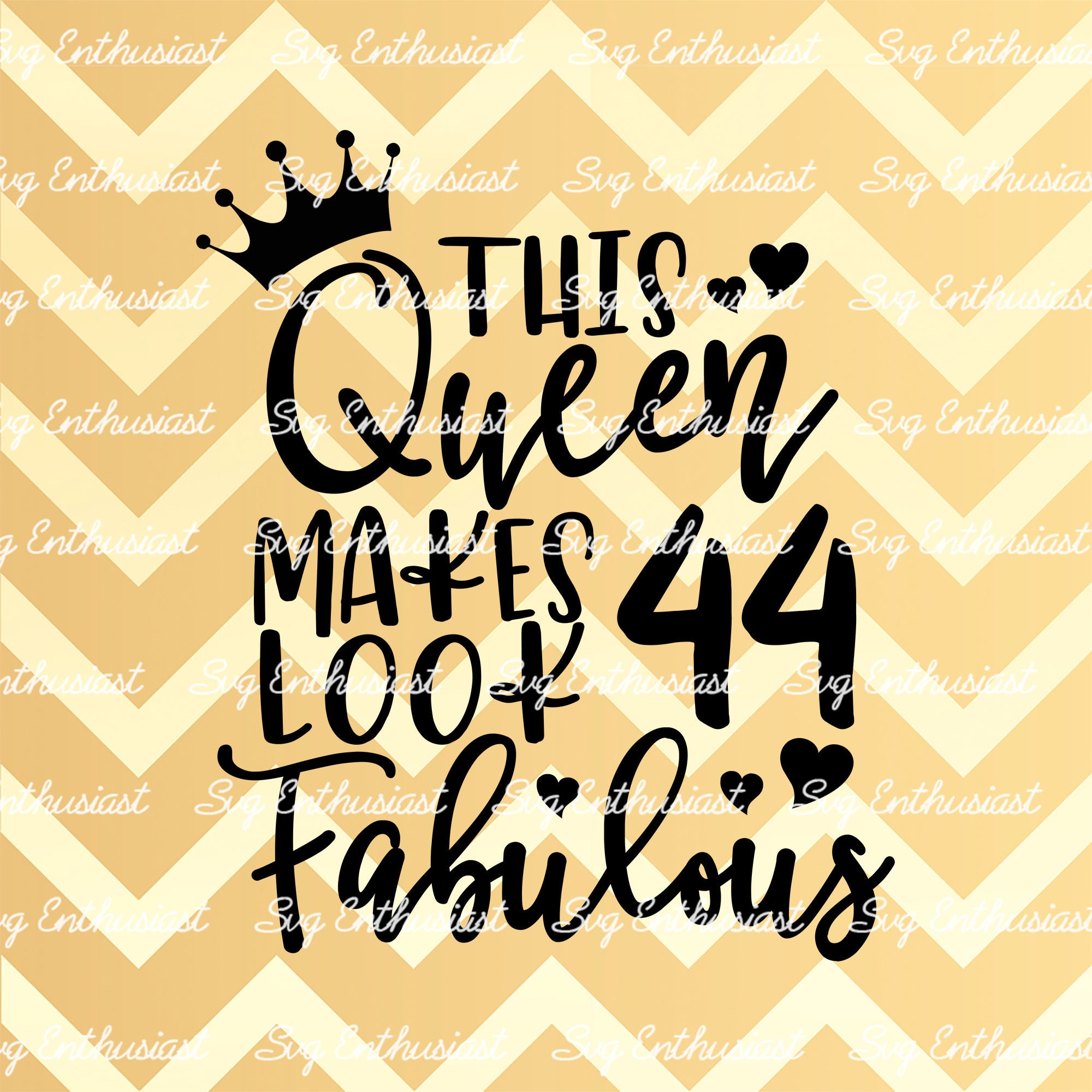 This Queen Makes 44 Look Fabulous SVG, 44th SVG, Forty-four SVG, 44th ...