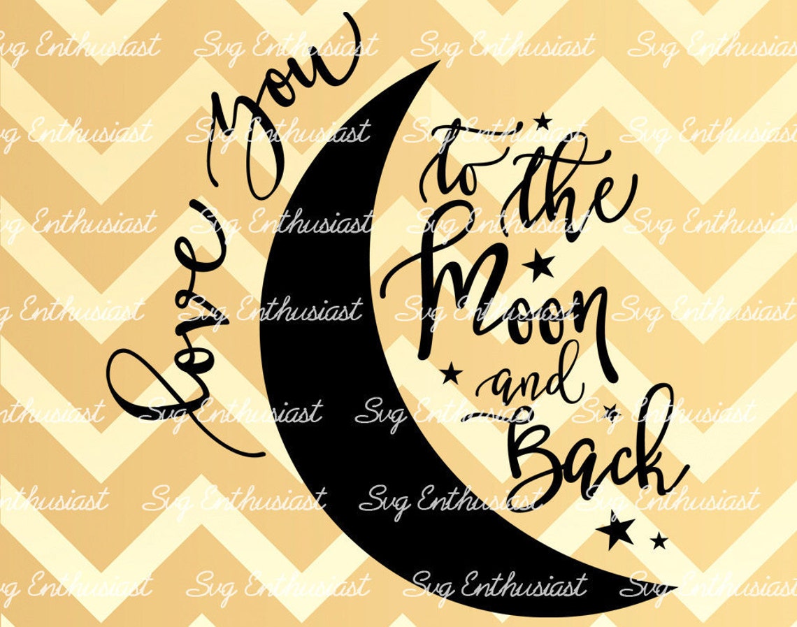 Love You to the Moon and Back SVG Love Svg Valentine's | Etsy