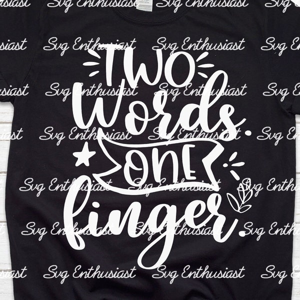 Two Words One Finger Svg - Etsy