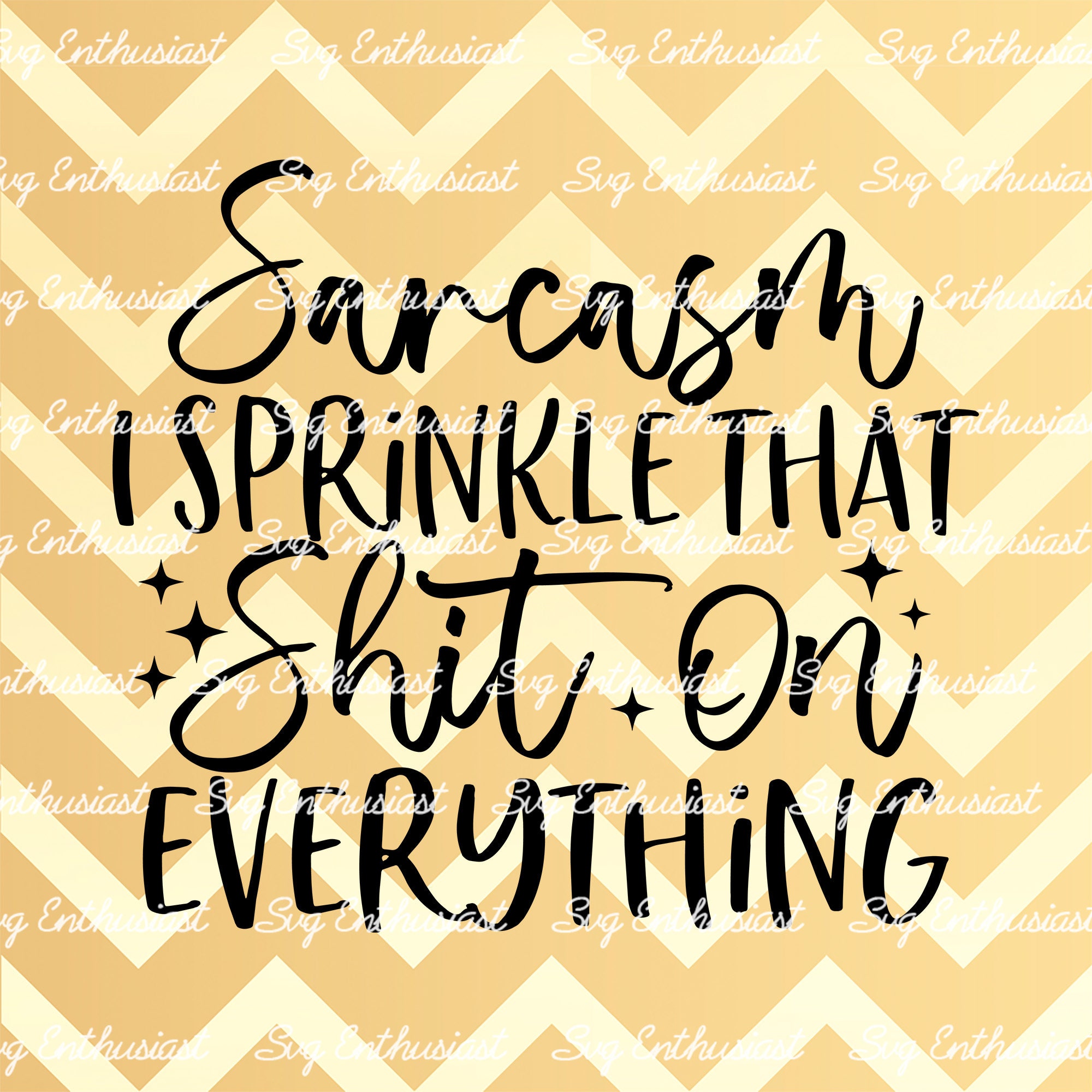 Sarcasm I Sprinkle That Shit on Everything SVG Sarcastic SVG - Etsy Australia