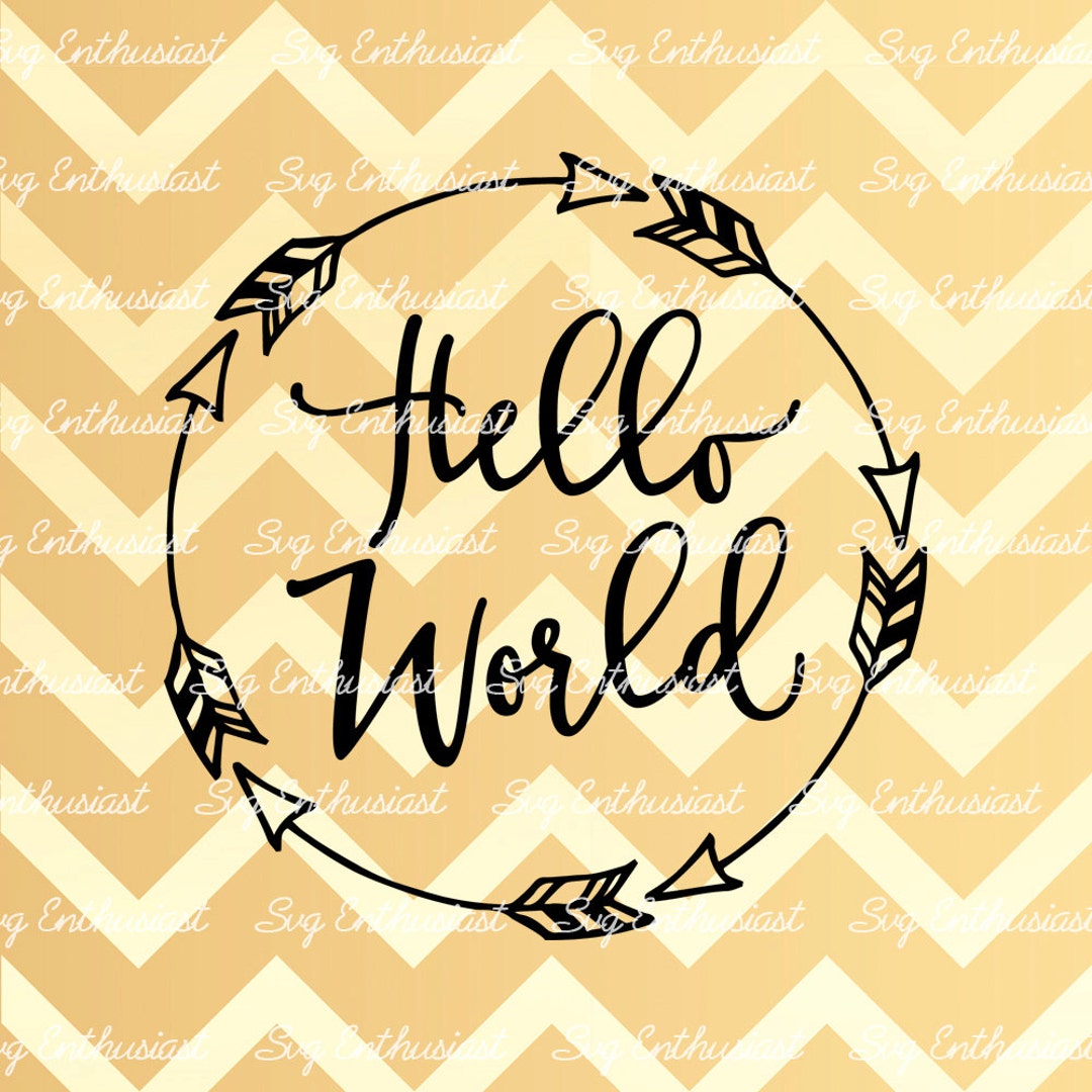 Hello World SVG, Baby SVG, Baby Boy SVG, Baby Girl Svg, New Born Svg ...