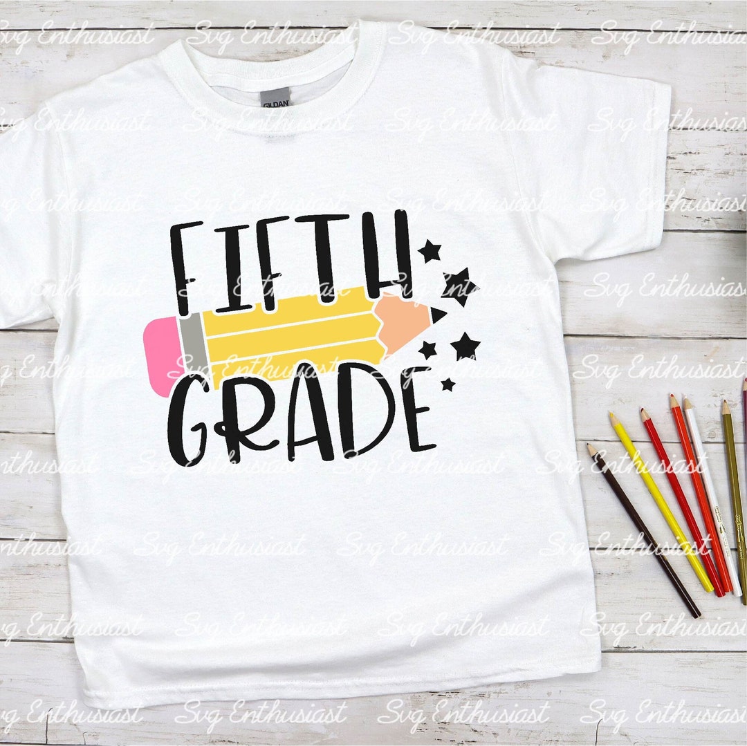 Fifth Grade SVG, Cute Pencil Svg, 5th Grade Shirt Svg, Kids Svg, Back ...
