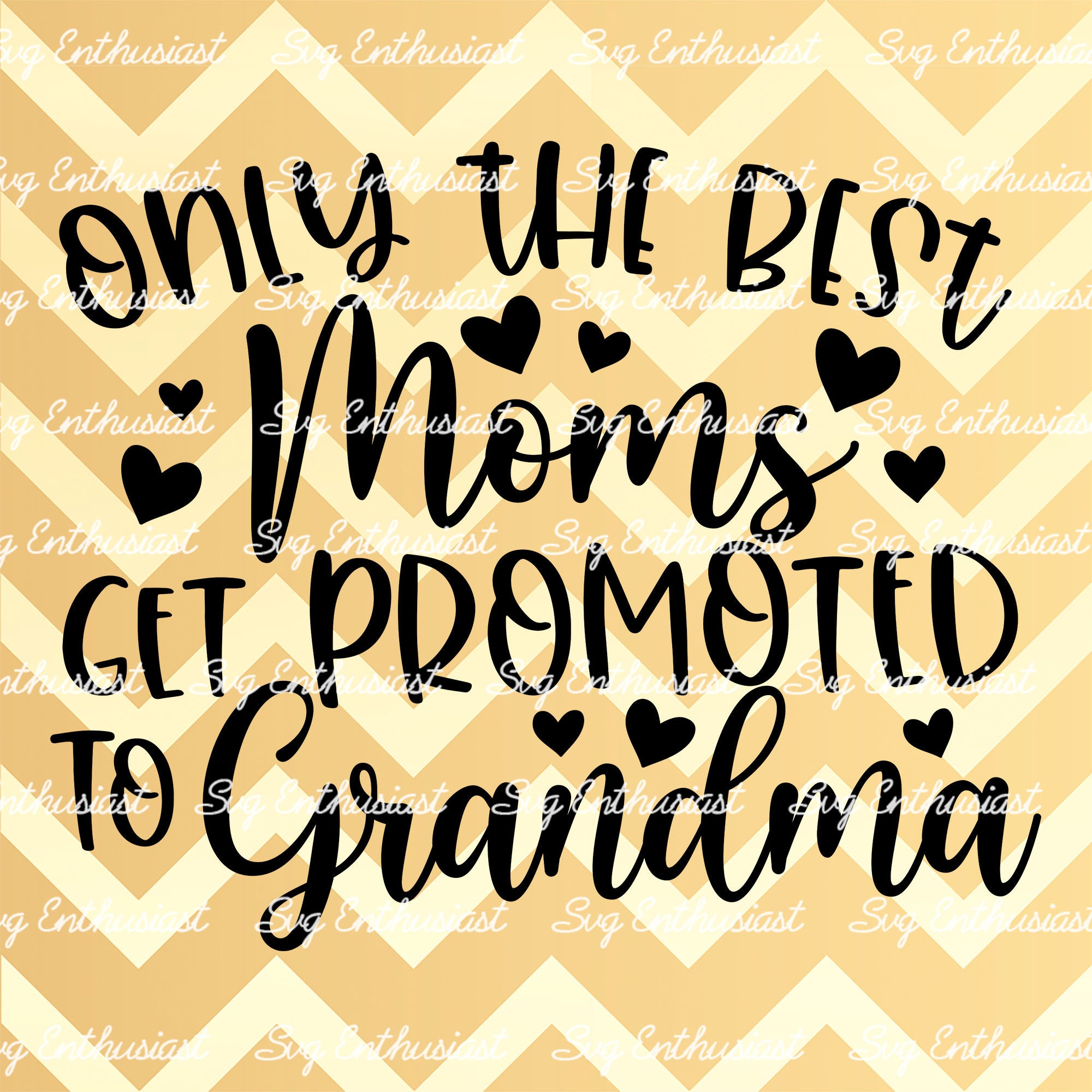 Only The Best Moms Get Promoted To Grandma Svg Grandmother Etsy