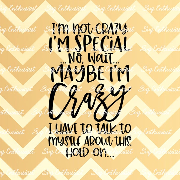 I'm Not Crazy I'm Special - Etsy