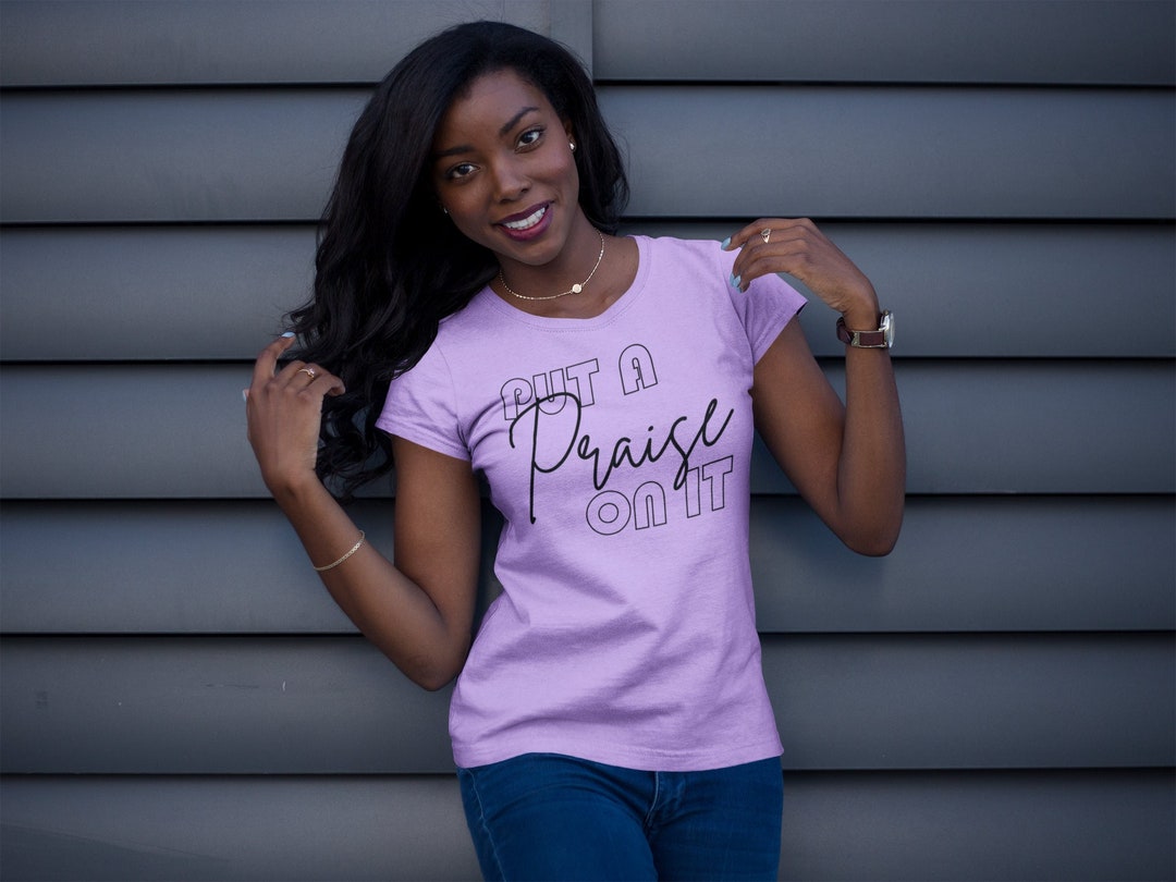 Put a Praise on It Shirt, Christian Shirt, Christian Shirts for Women ...