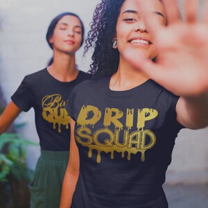 Gold Birthday Queen Drip Shirt - Drip Squad Group Shirts - Matching ...