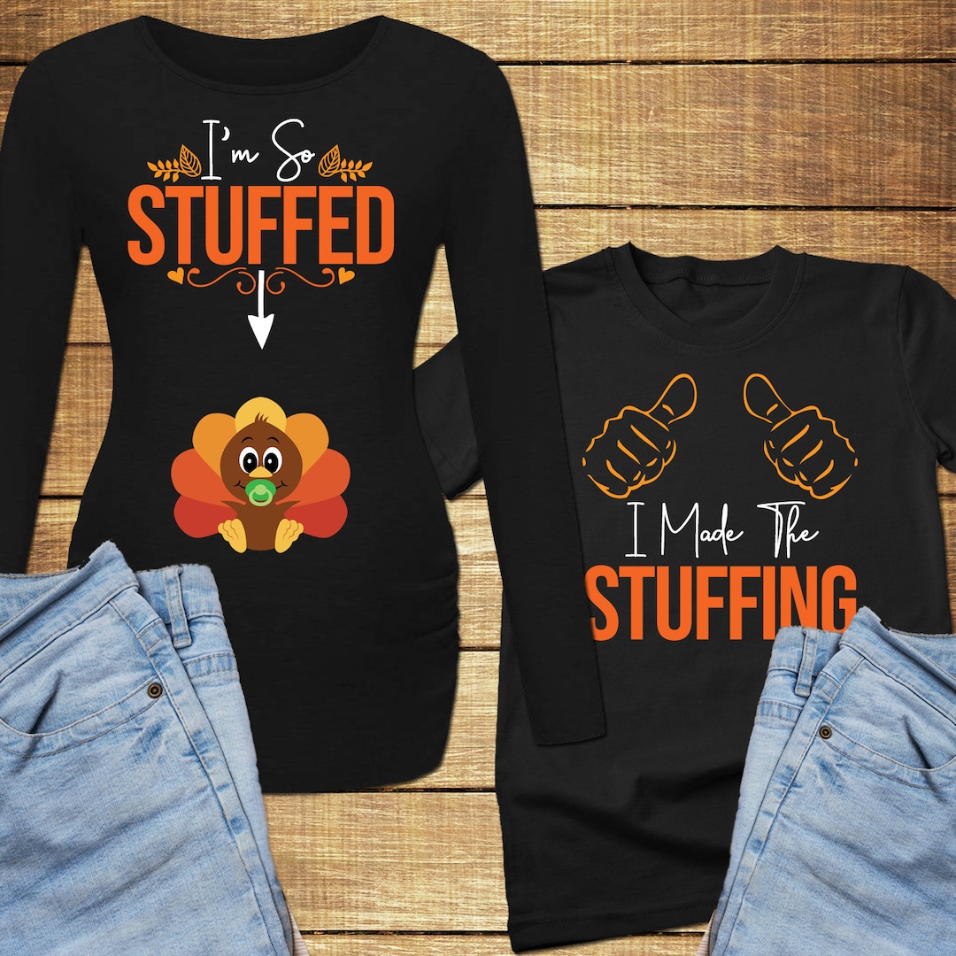 I'm so Stuffed Couple Thanksgiving Pregnancy Announcement Shirt ...