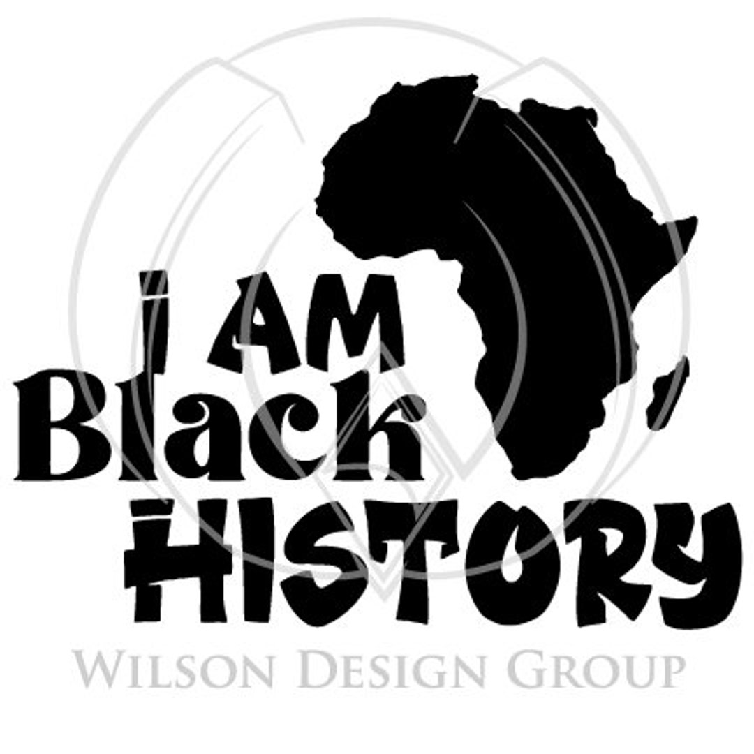 I Am Black History Svg Black History Month Svg Afro Cut Etsy