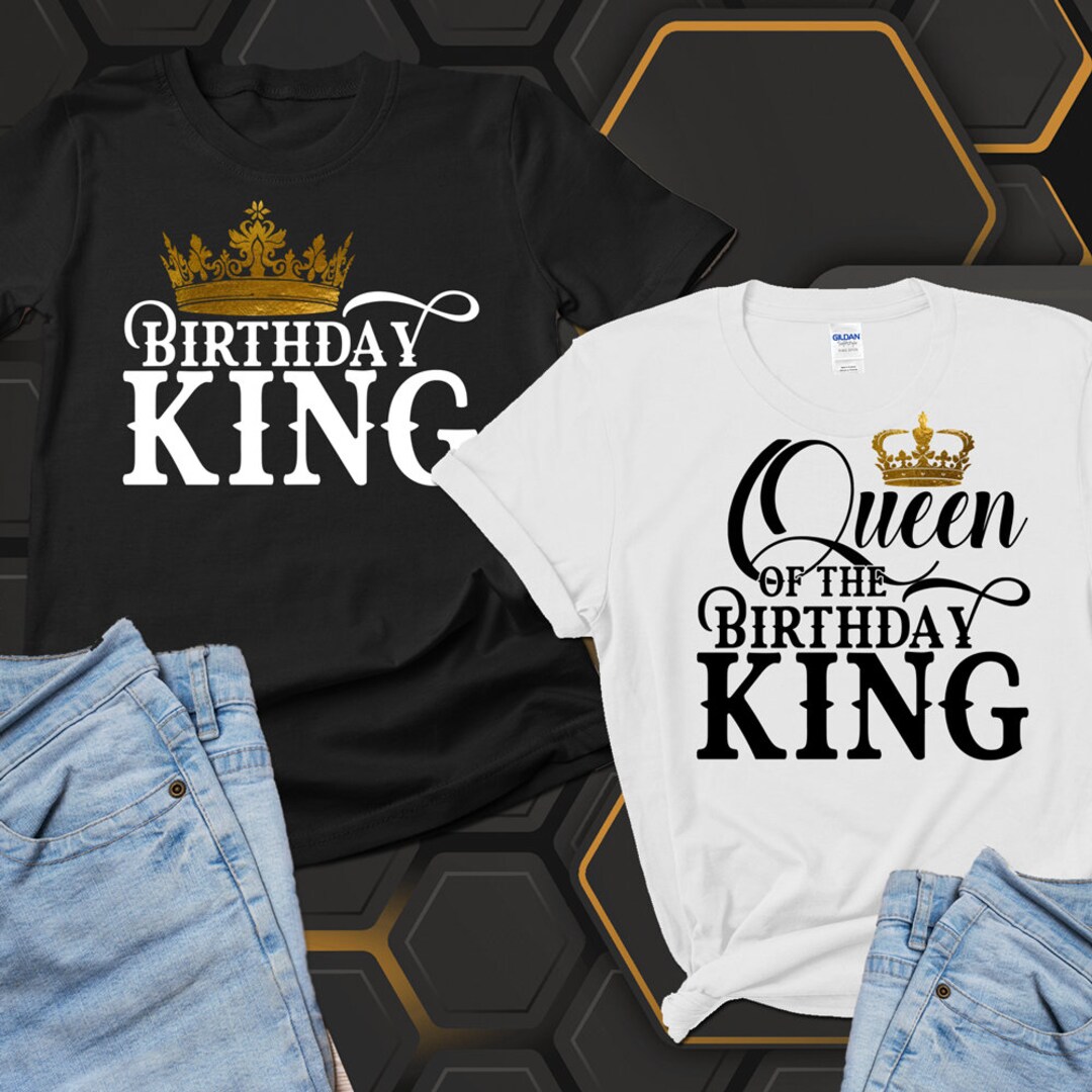 Birthday King & Queen Matching Shirts – His and Hers Birthday Couple T ...