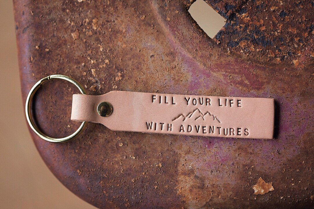 Fill Your Life With Adventures Leather Key Chain | Hand Stamped ...