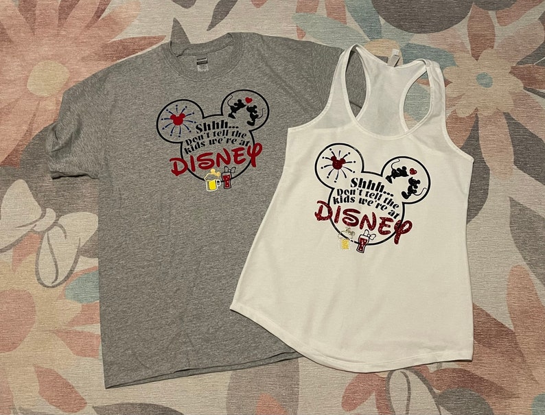 Shhh Don’t Tell the Kids We’re in Disney Shirt (parents Trip) (kid Free ...