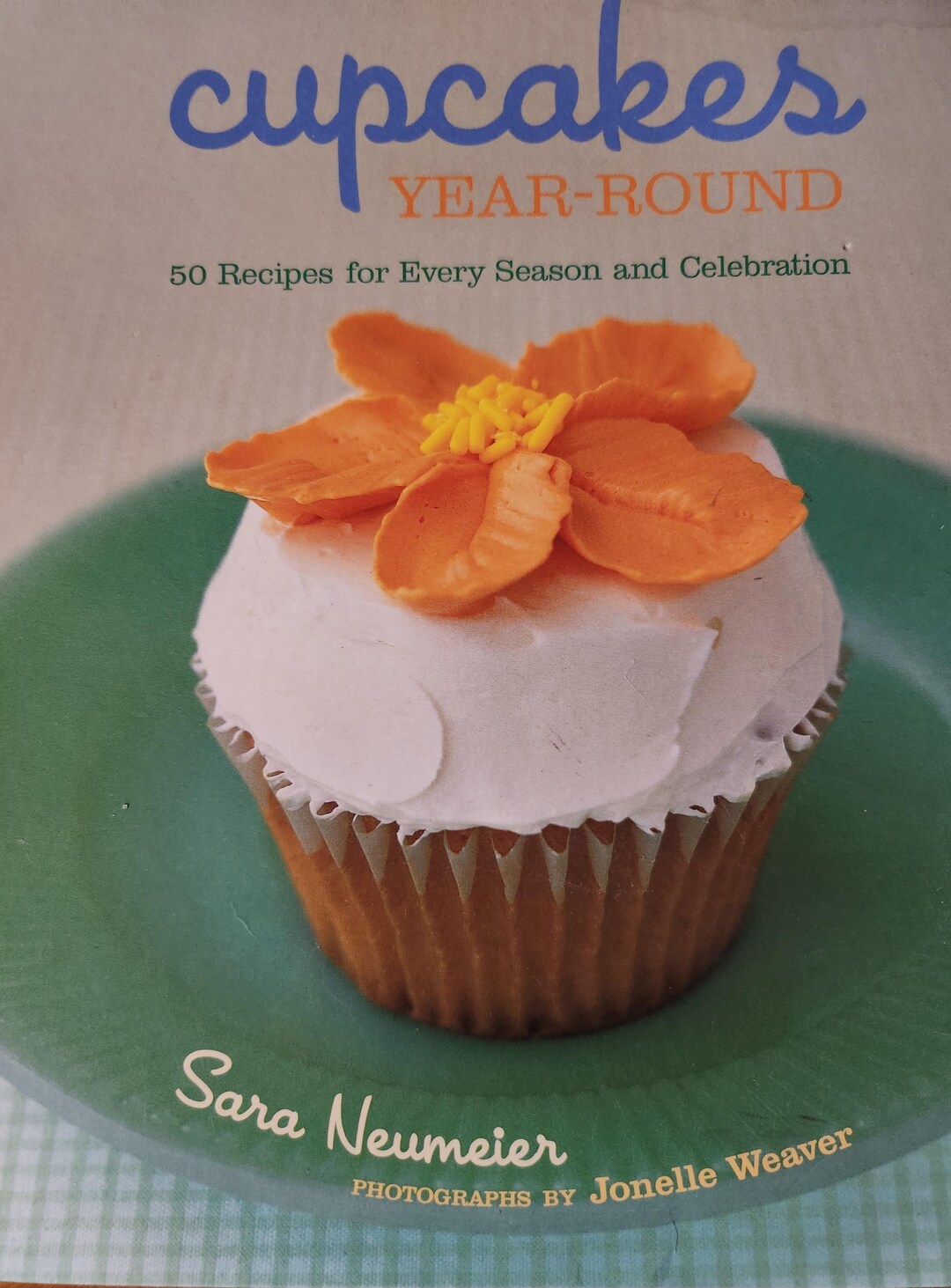 Cupcakes Year Round Recipes (50) Season and Celebration See Photo for ...