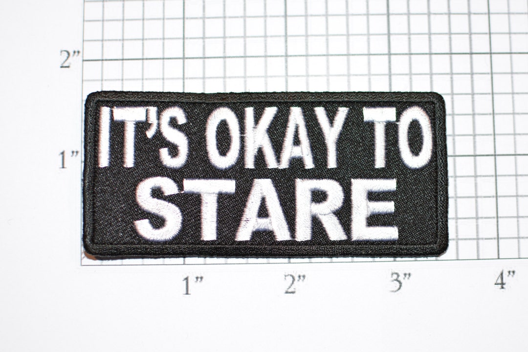 It's Okay to Stare Iron-on Embroidered Clothing Patch for Biker Jacket ...