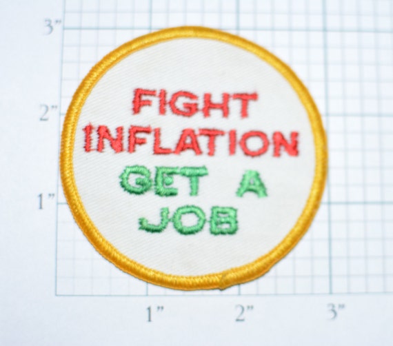 Fight Inflation Get a Job Sew-On Vintage Patch Embroidered | Etsy