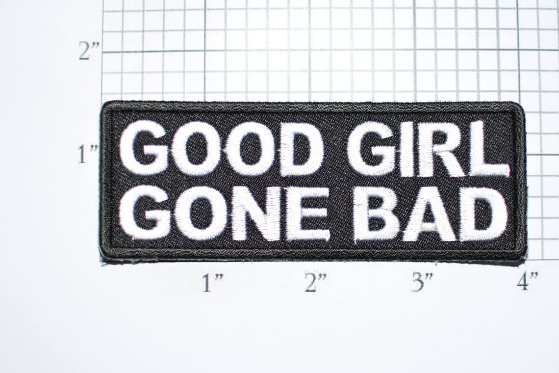 Good Girl Gone Bad Iron On Embroidered Clothing Patch Biker Etsy