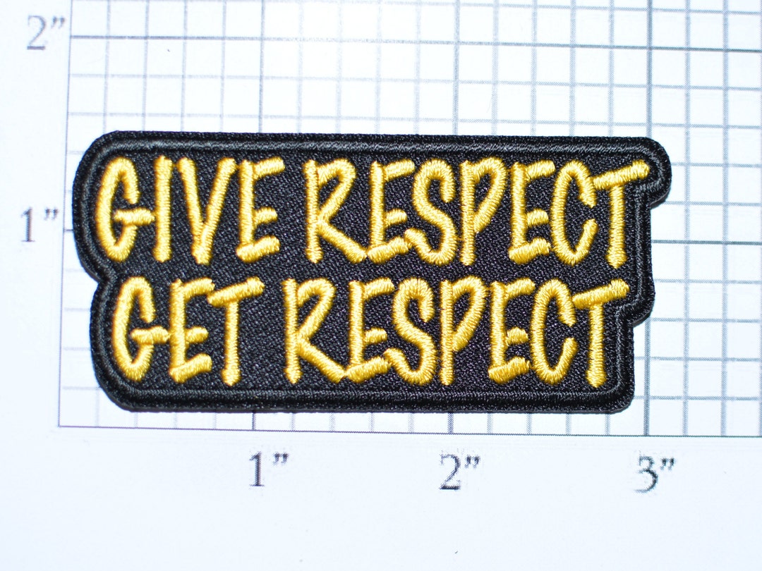 Give Respect Get Respect, High-quality Iron-on Embroidered Clothing ...