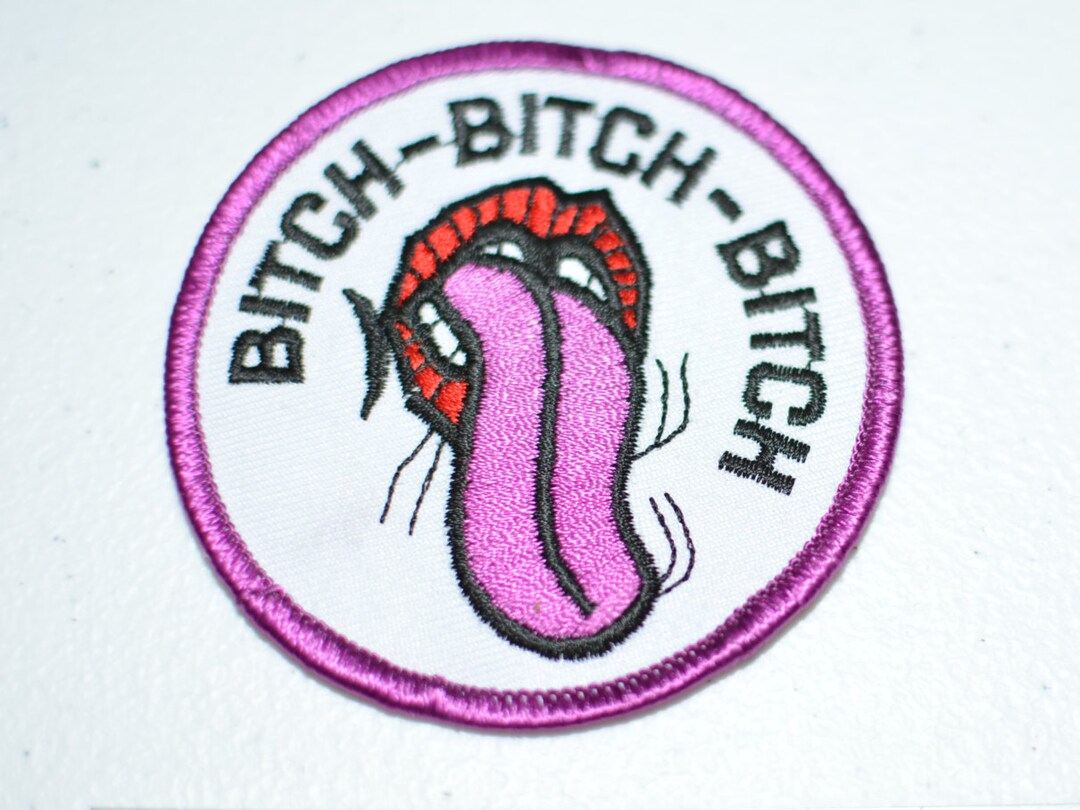 Bitch Bitch Bitch 3 Embroidered Iron-on Funny Vintage Clothing Patch for Jacket Vest Hat Wagging ...