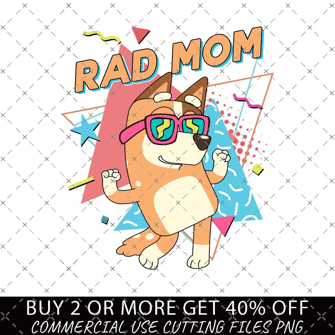 Bluey Rad Mom PNG, Bluey Mom Png, Bluey Mother's Day Gift, Birthday ...