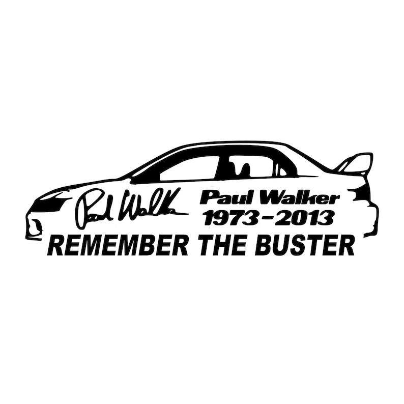 Paul Walker Sticker - Remember the Buster Tribute Decal - Choose Color ...