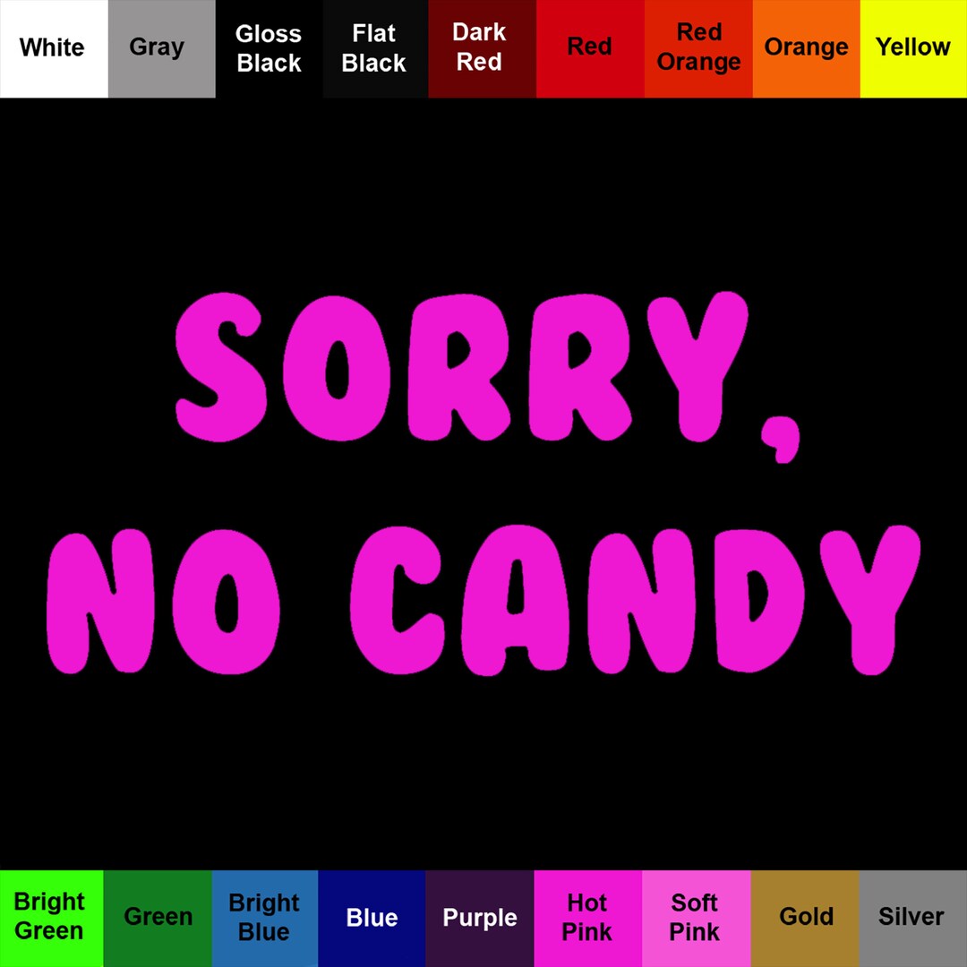 Sorry No Candy Decal Stickers - Choose Text Color & Size - Etsy