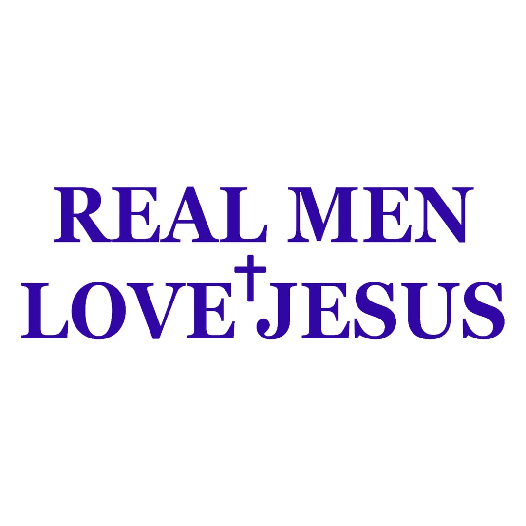 Real Men Love Jesus Sticker - Choose Color & Size - Etsy