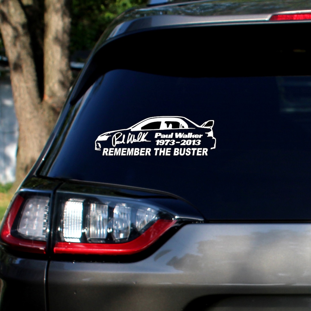 Paul Walker Sticker - Remember the Buster Tribute Decal - Choose Color ...