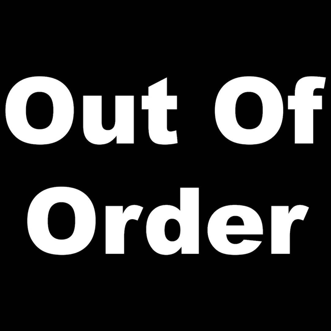Out of Order Decal Stickers - Choose Text Color & Size by Width - Etsy