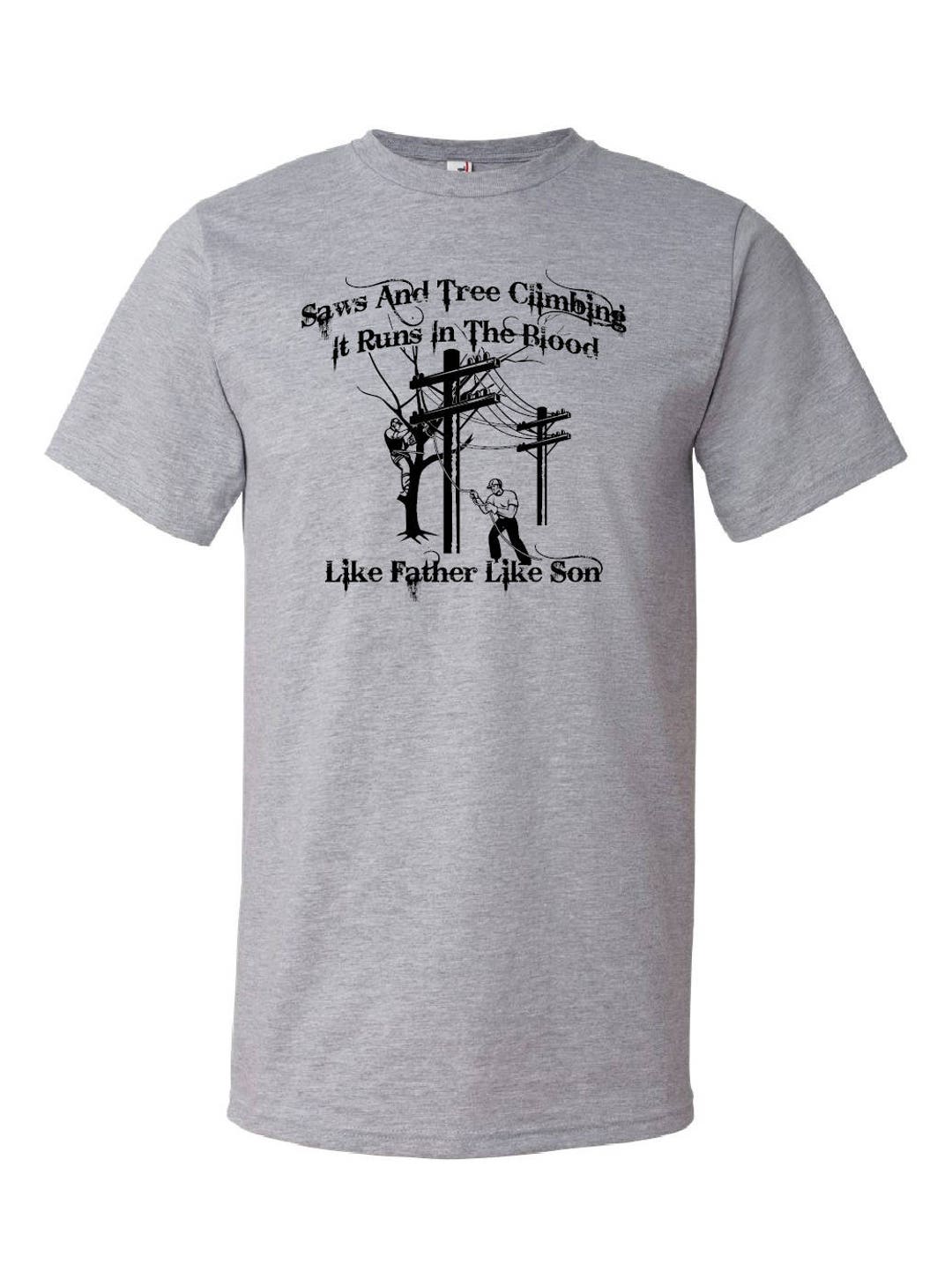 Custom Father Son Tree Climbing Tree Trimmer Lumberjack Worker T-shirt ...