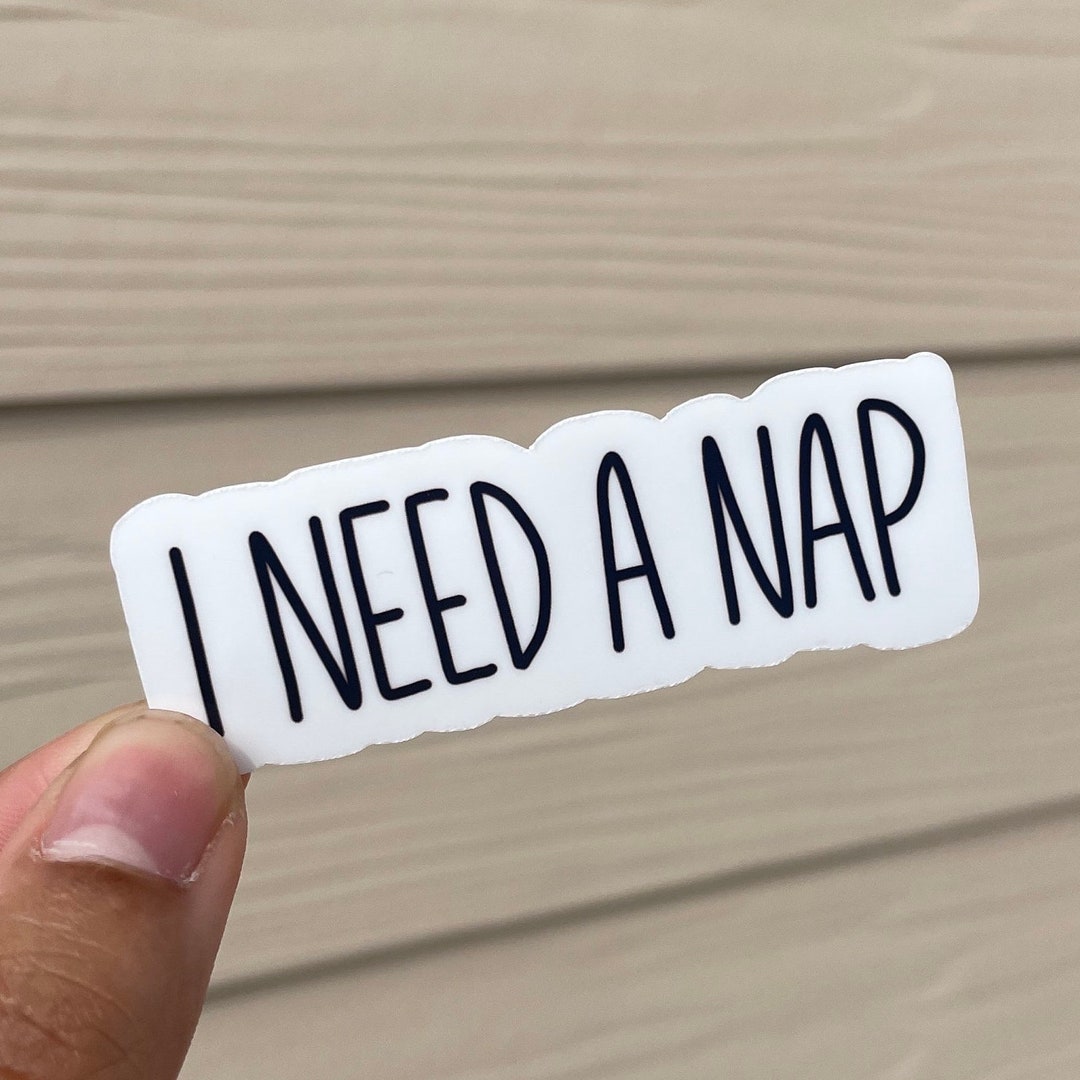 I Need a Nap Sticker - Funny Medical Decal Gifts for Students, Teachers ...
