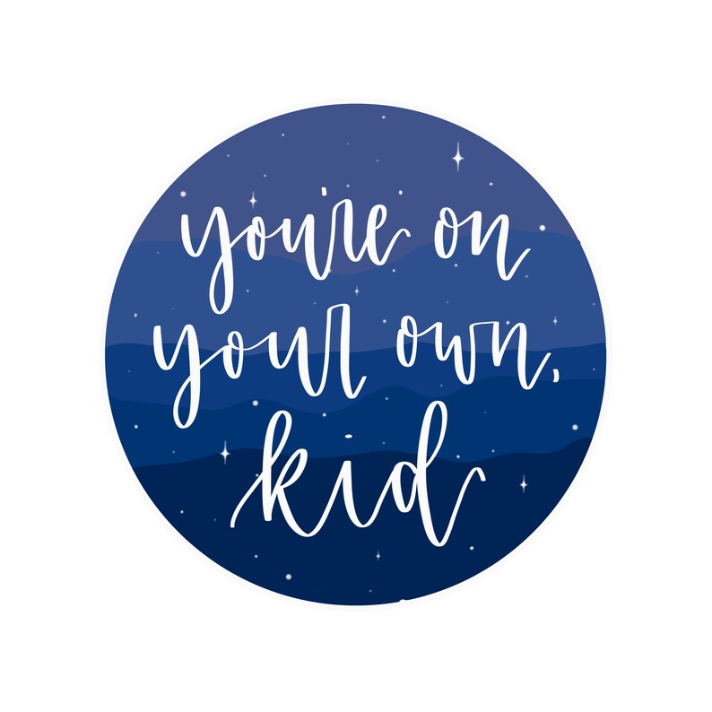 Youre on Your Own, Kid Sticker Pretty Motivational Decal for Laptop ...