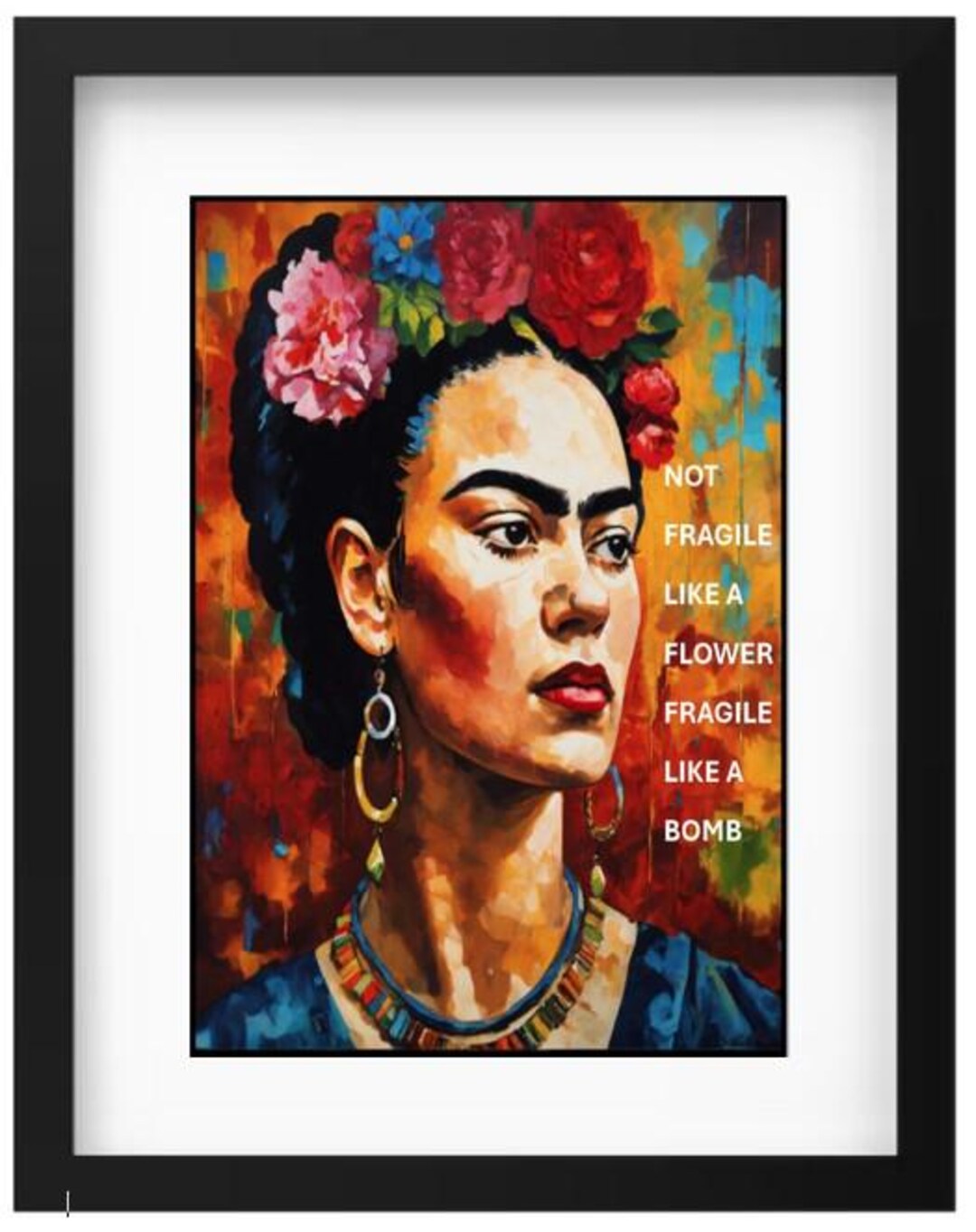 Frida Kahlo Not Fragile Like A Flower Fragile Like A Bomb - Etsy