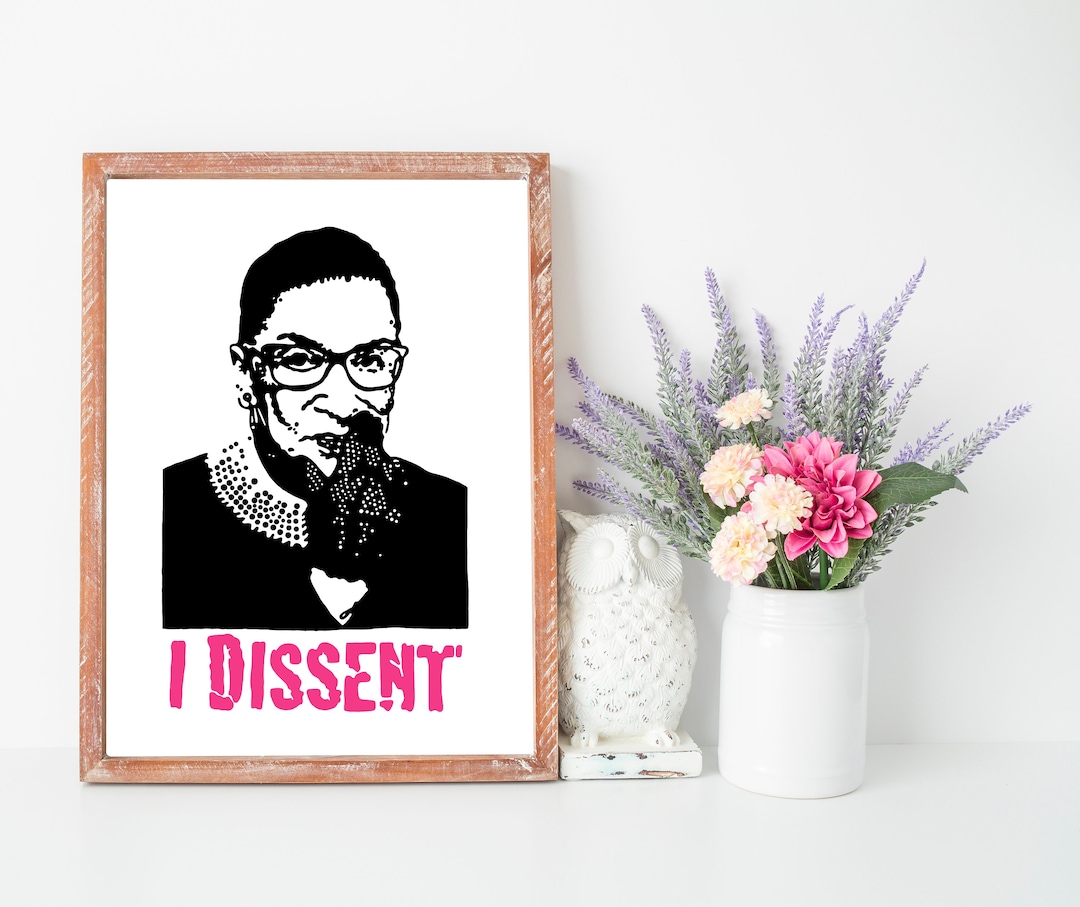 RBG I Dissent Print, Ruth Bader Ginsburg, RBG, Notorious RBG, Art Print ...