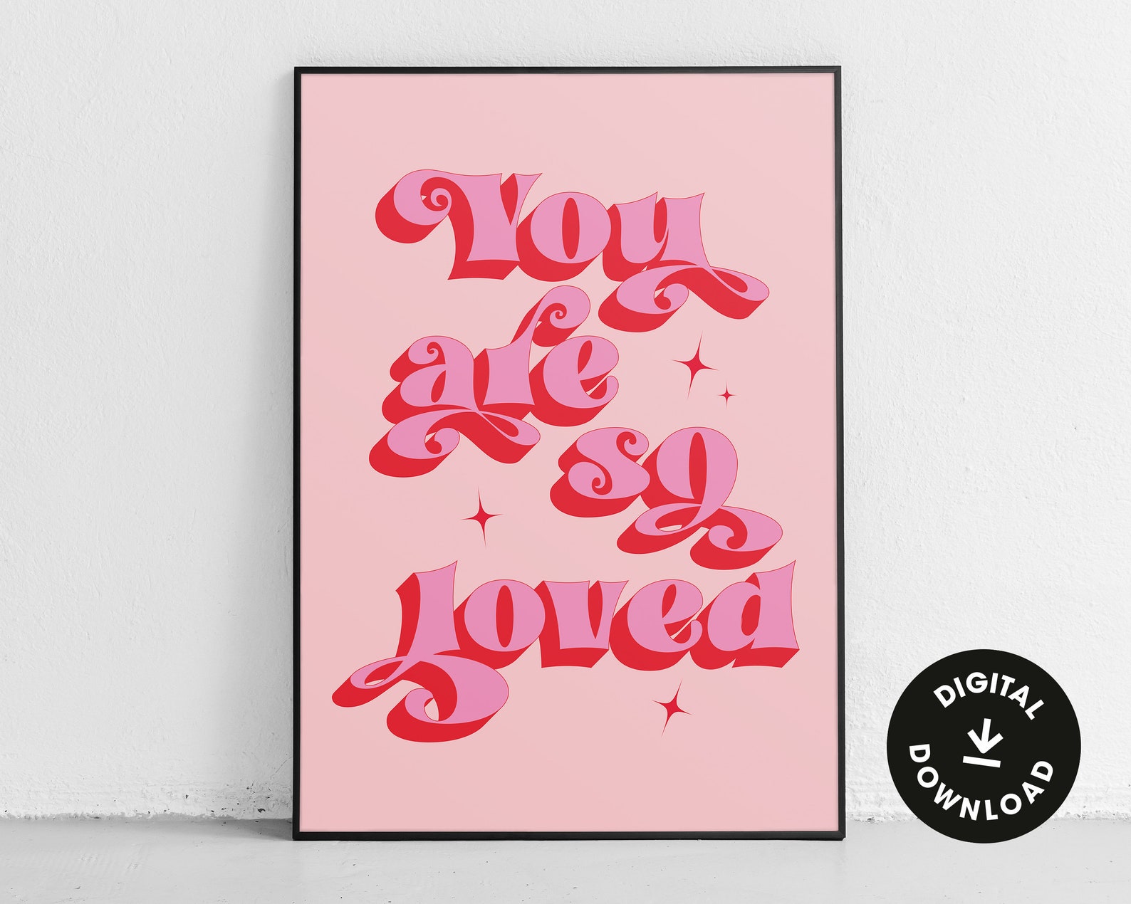 You Are so Loved Downloadable Print Printable DIY Wall Art | Etsy